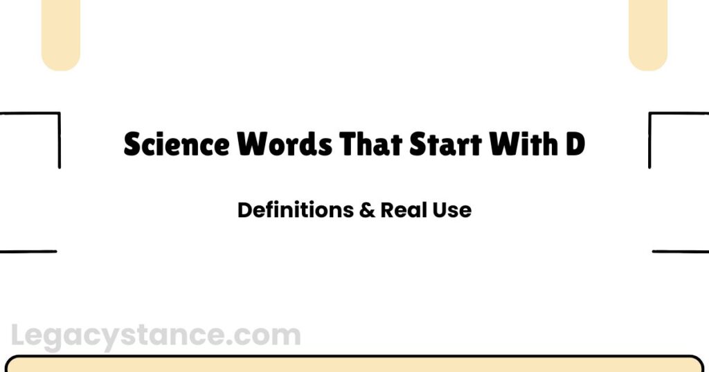 150+ Science Words That Start With D | Definitions & Real Use
